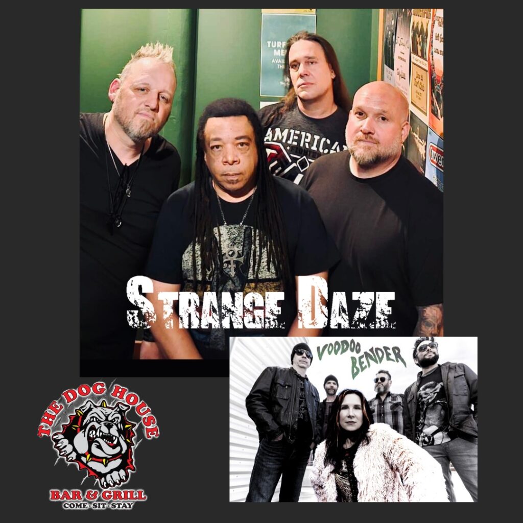 Strange Daze with Voodoo Bender - The Dog House Bar and Grill