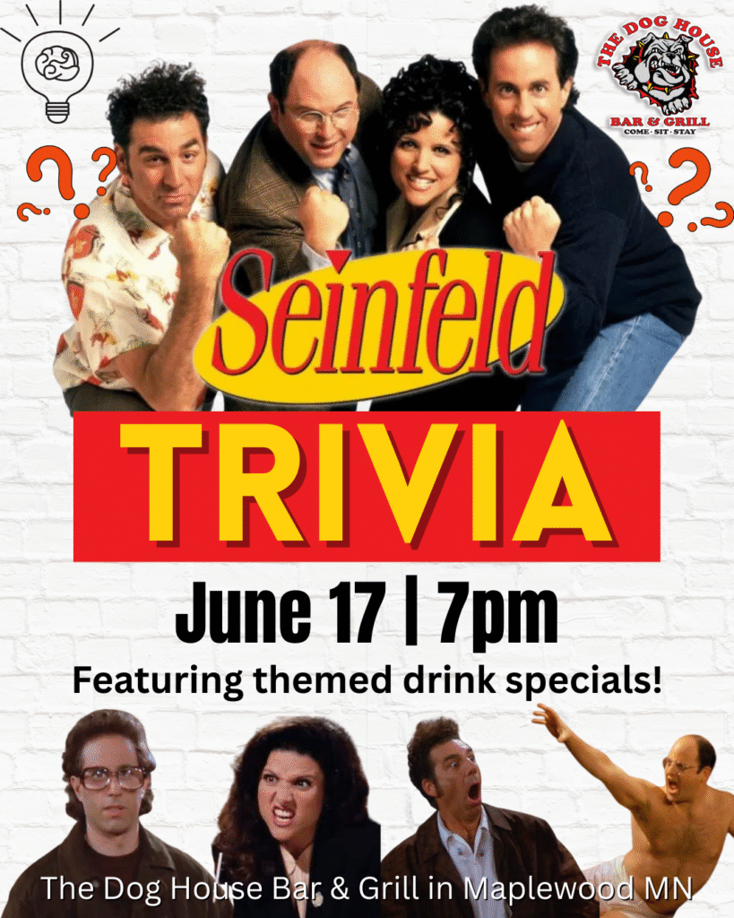 Seinfeld Trivia Night - The Dog House Bar and Grill